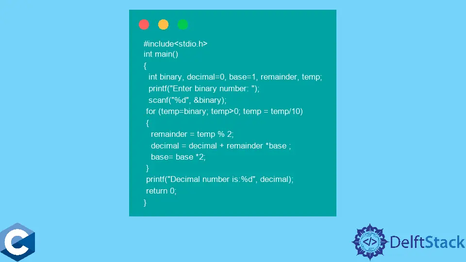 How To Convert A Binary To Decimal In C Delft Stack