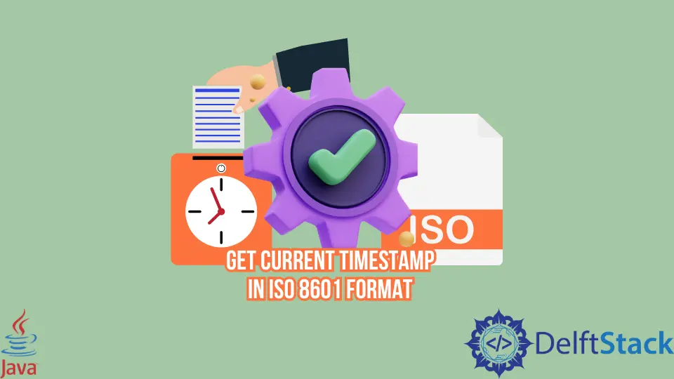 How To Get Current Timestamp In ISO 8601 Format Delft Stack