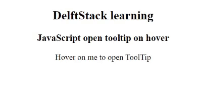 ToolTip on Hover in JavaScript | Delft Stack