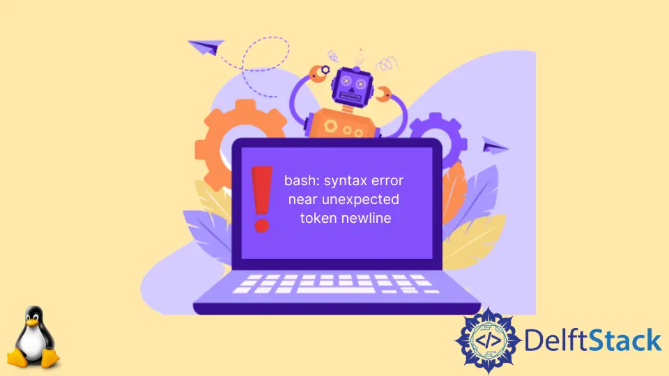 How To Solve Syntax Error Near Unexpected Token Newline In Linux Bash