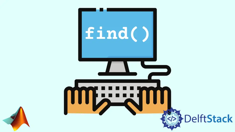 The Find Function In MATLAB Delft Stack
