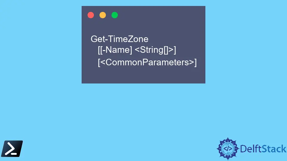 How To Display Current Time Zone In PowerShell Delft Stack