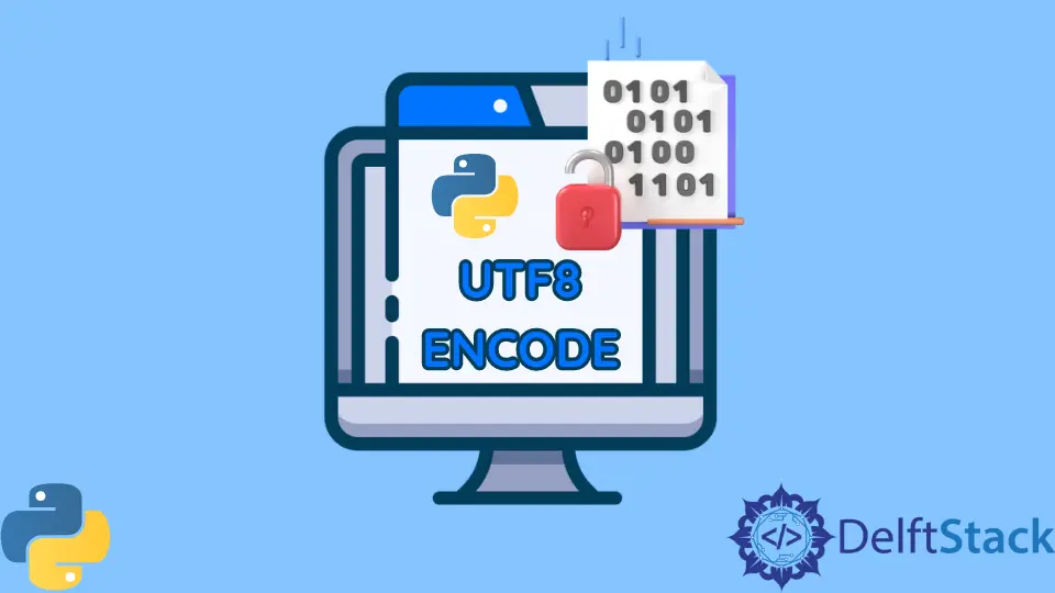 Encoder UTF8 En Python Delft Stack