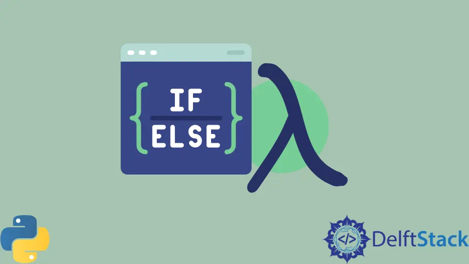 If Else En La Funci n Lambda Python Delft Stack