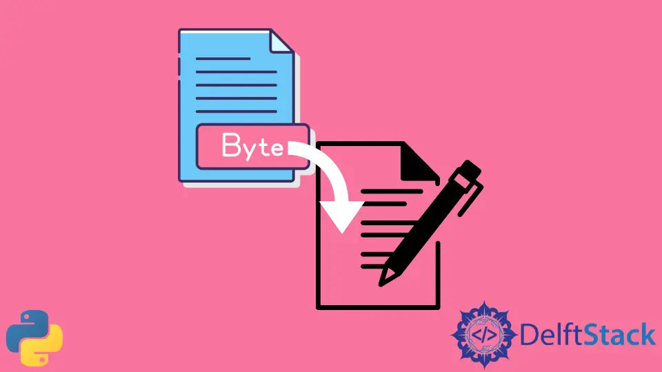 How To Write Bytes To A File In Python Delft Stack