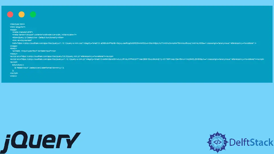 jQuery 中的日期選擇器 | D棧 - Delft Stack